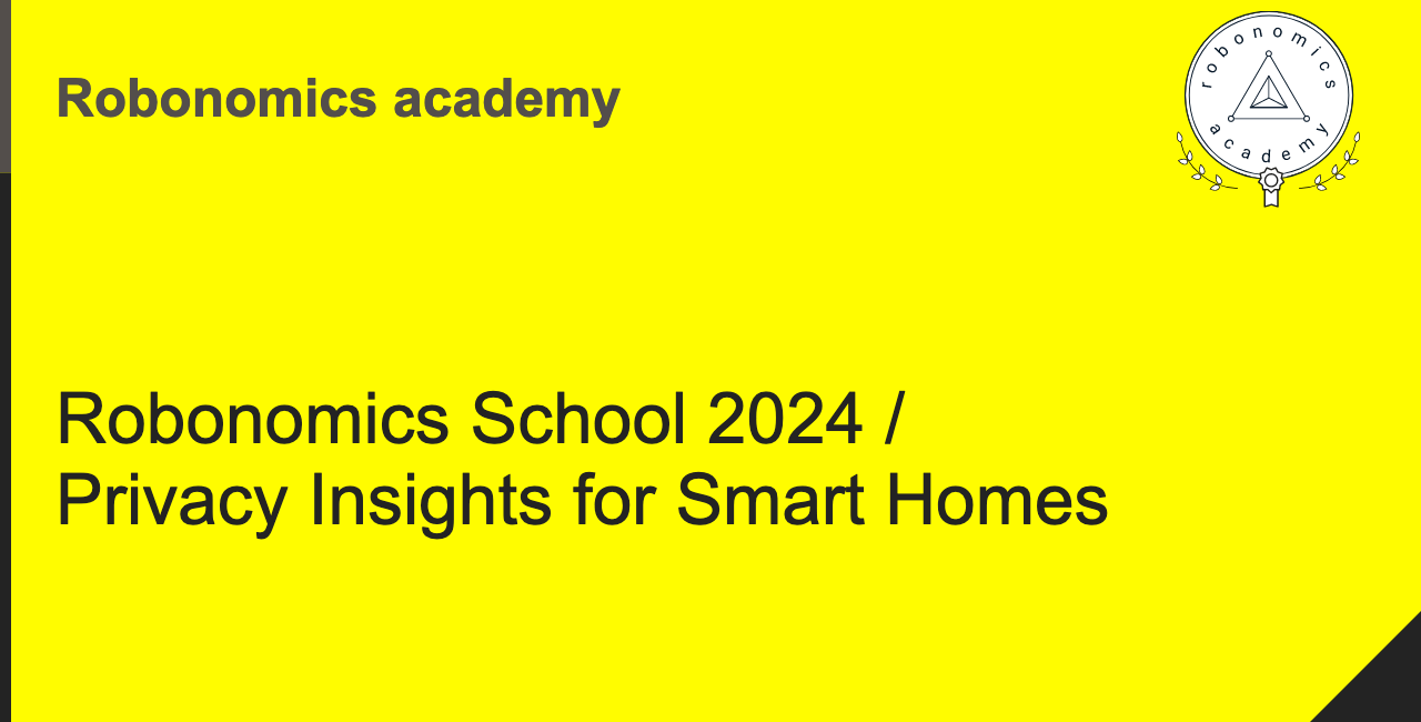 Robonomics School 2024 / Privacy Insights for Smart Homes / Robonomics Academy